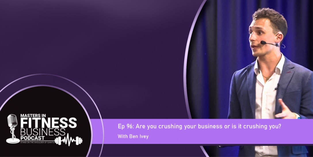 Podcast Episode: Ben Ivey | The Association of Fitness Studios